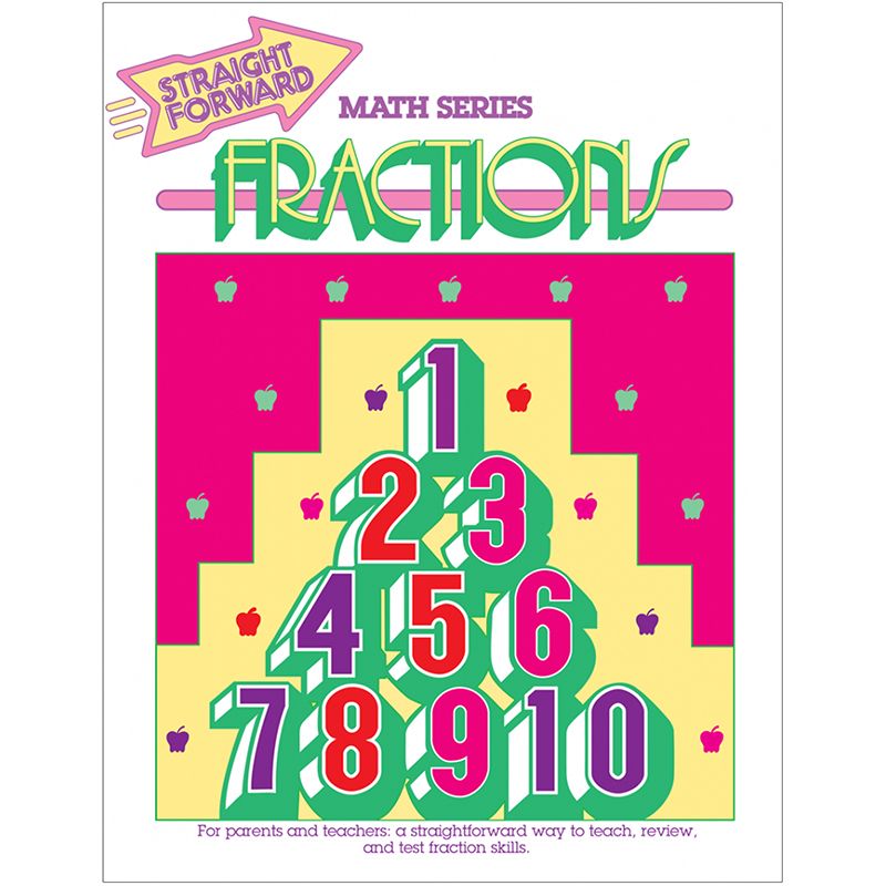 Straight Forward Math Fractions Straight Forward Math Fractions