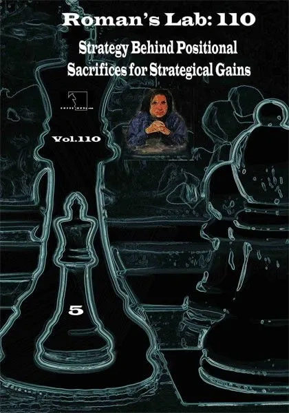 Roman's Lab Volume 110 DVD - Strategy Behind Positional Sacrifices