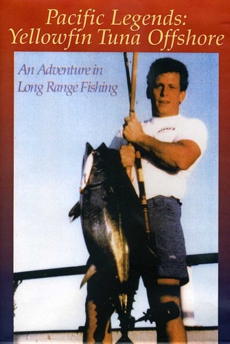 Buy Pacific Legends Yellowfin Tuna Offshore DVD for Saltwater Fishing ...